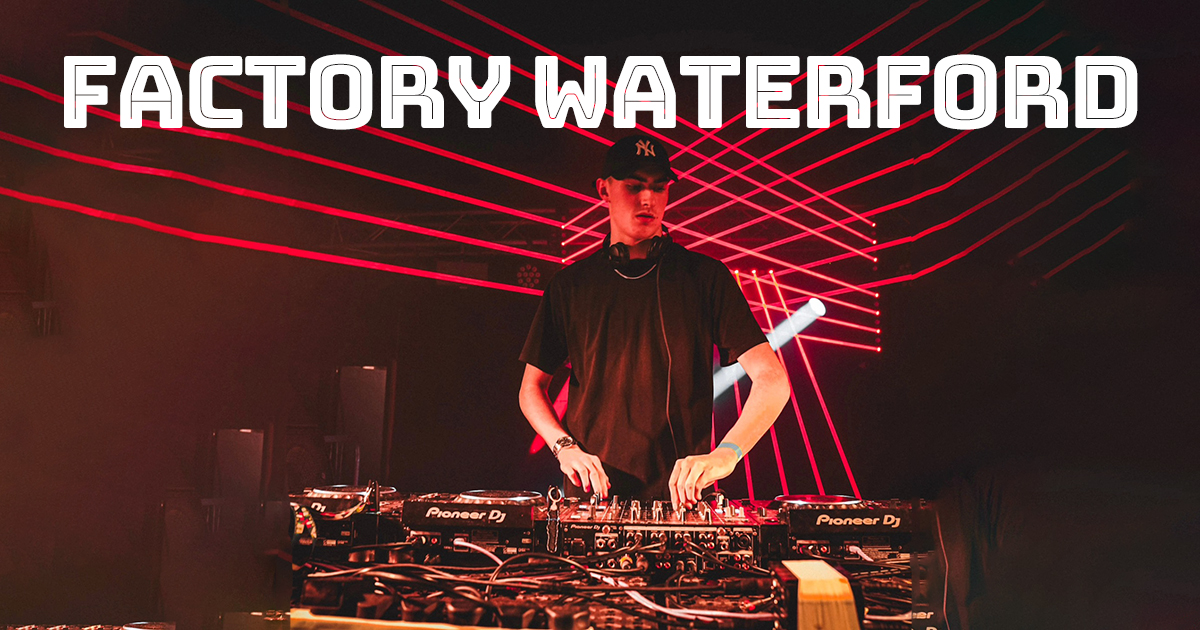 Factory Waterford – Factory Waterford